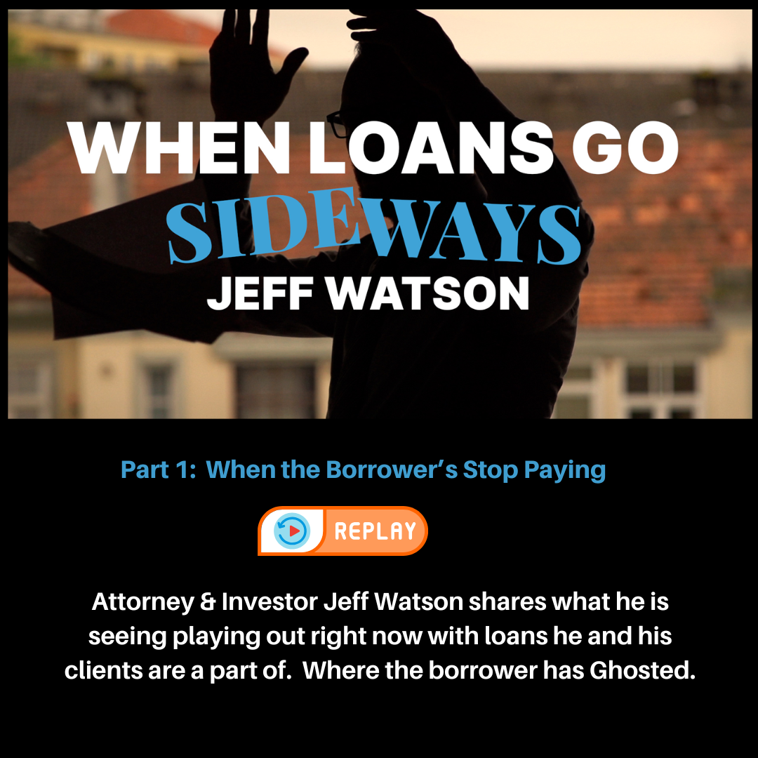 Jeff Watson's When Deals Go Sideways - Part 1: Ghosted by Your Borrower ...